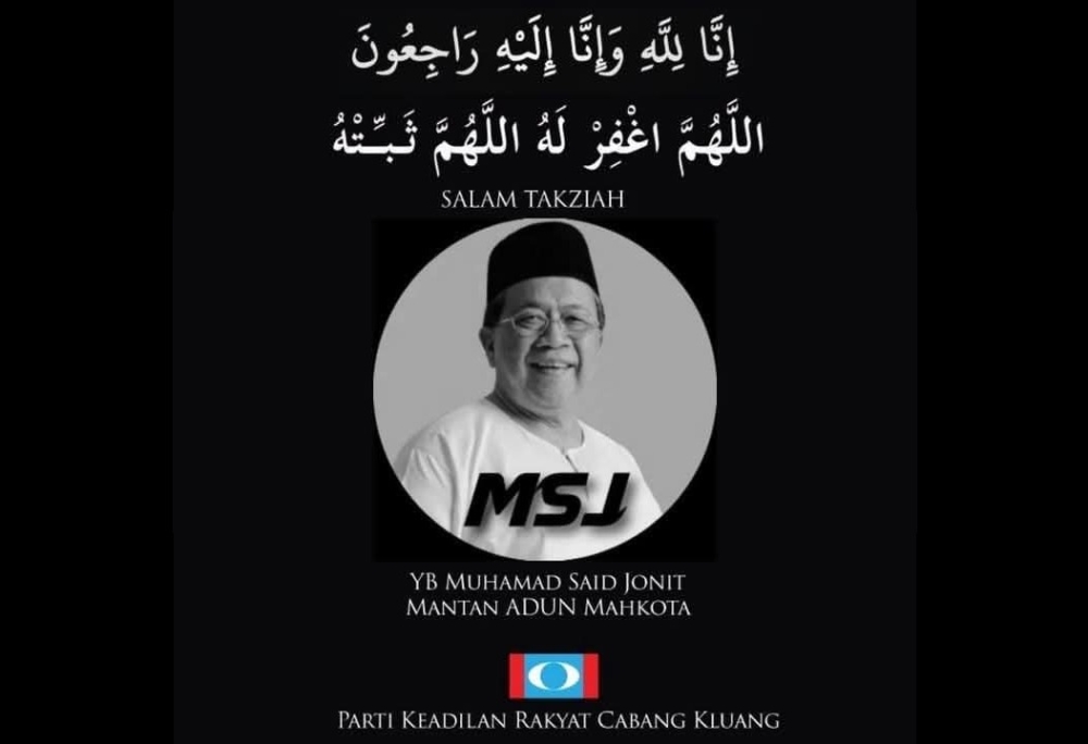 Former Mahkota assemblyman, PKR leader, Muhamad Said Jonit dies | Malay ...