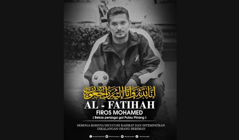 Former Penang goalkeeper Firos Mohamed dies after collapsing during ...